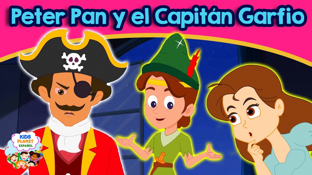 Peter Pan y el Capitán Garfio - Cuentos Infantiles | Cuentos Para ...