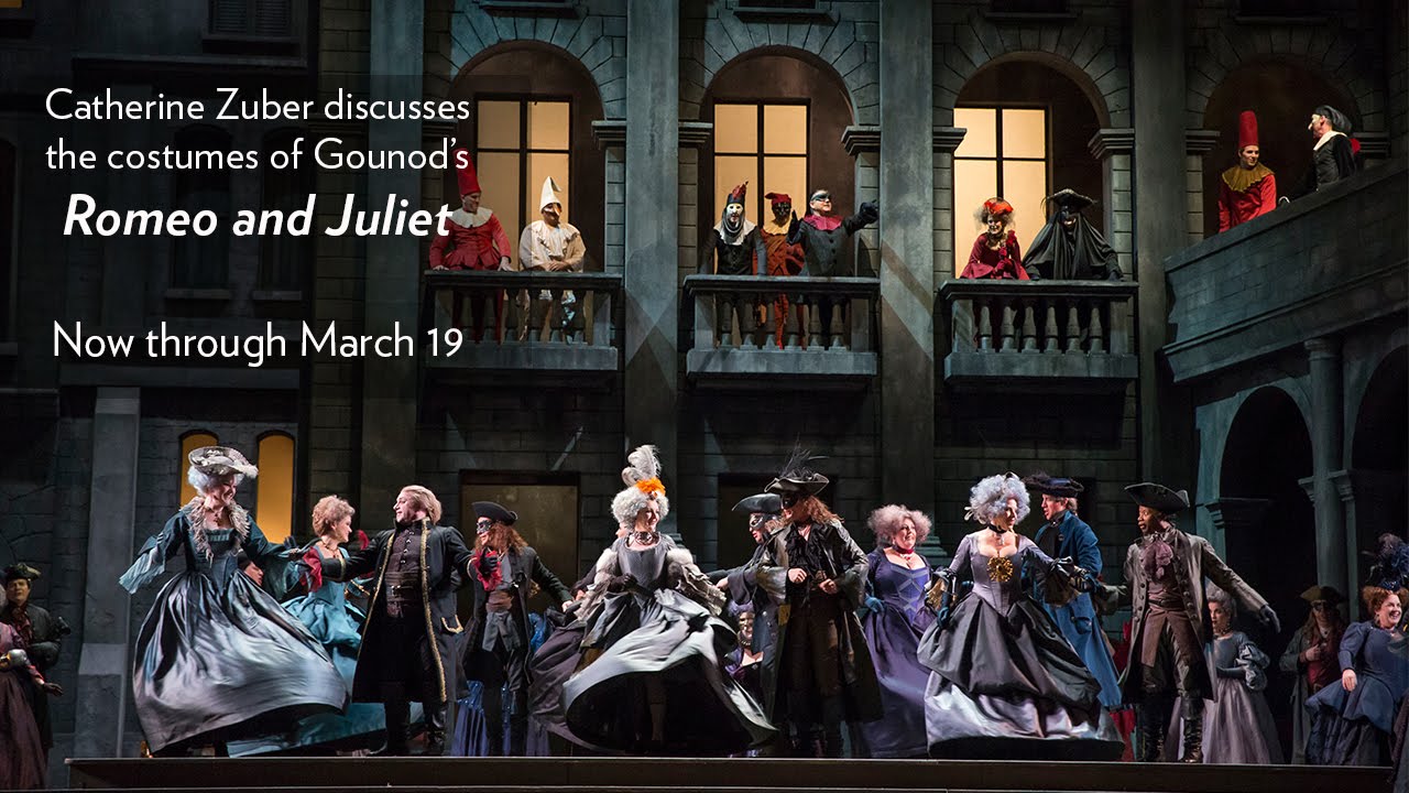 Catherine Zuber discusses the costumes of Gounod's ROMEO AND JULIET ...