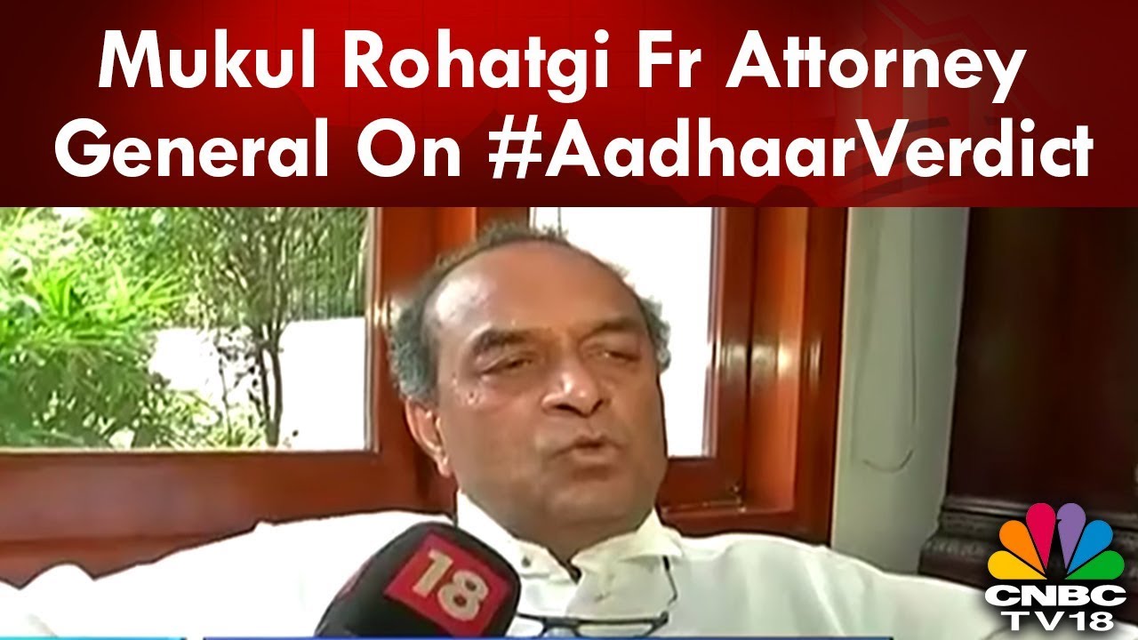 Mukul Rohatgi Fr Attorney General On #AadhaarVerdict | CNBC-TV18 - YouTube