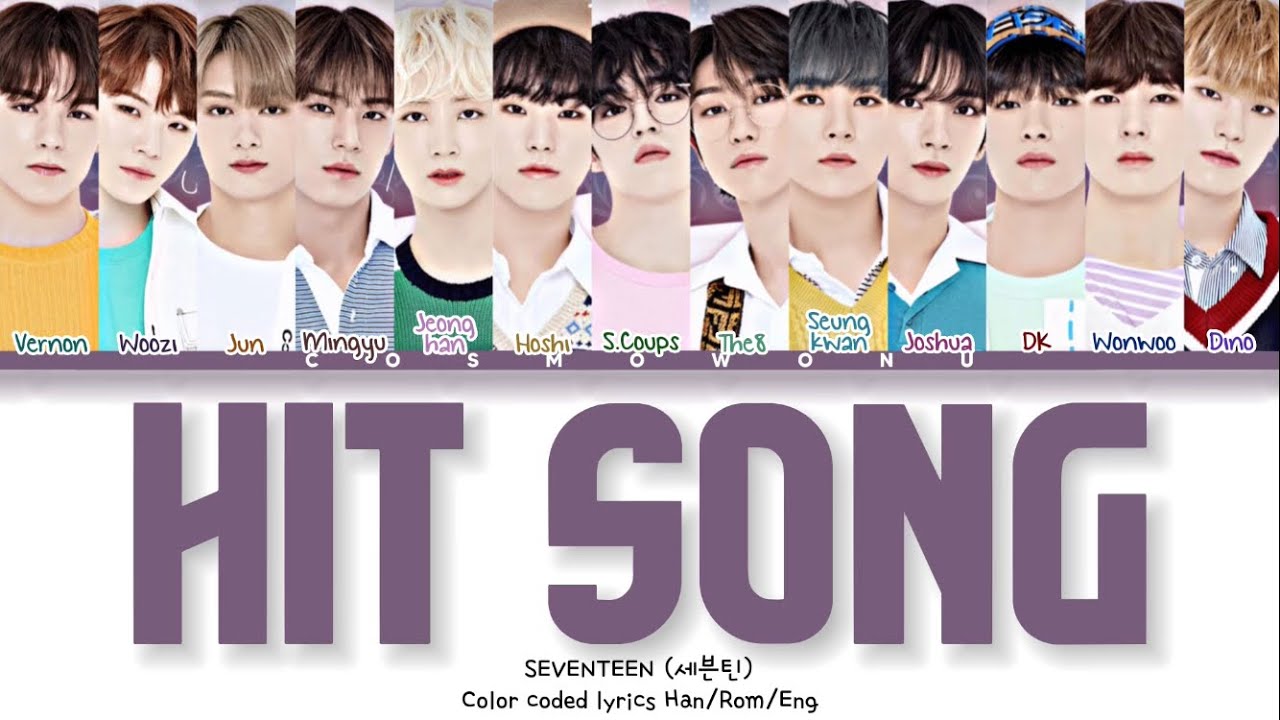 SEVENTEEN (세븐틴) - 'Hit Song' [ Popular Song ] Lyrics (Color Coded ...
