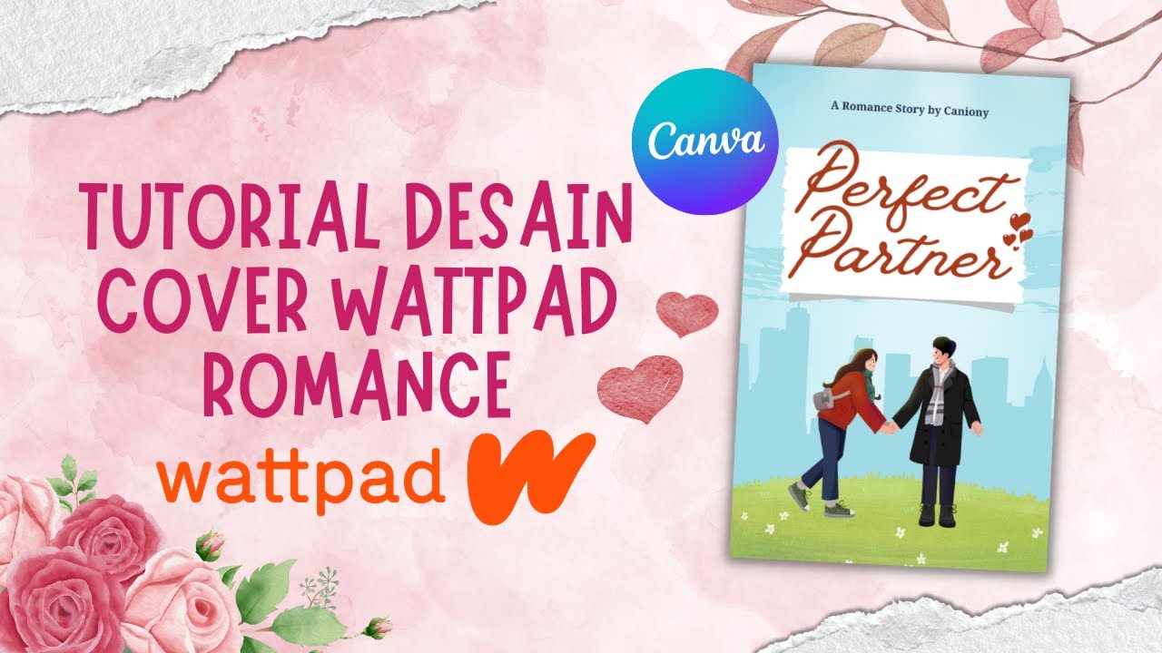 Tutorial Cover Wattpad Romance di Canva FREE!! - YouTube