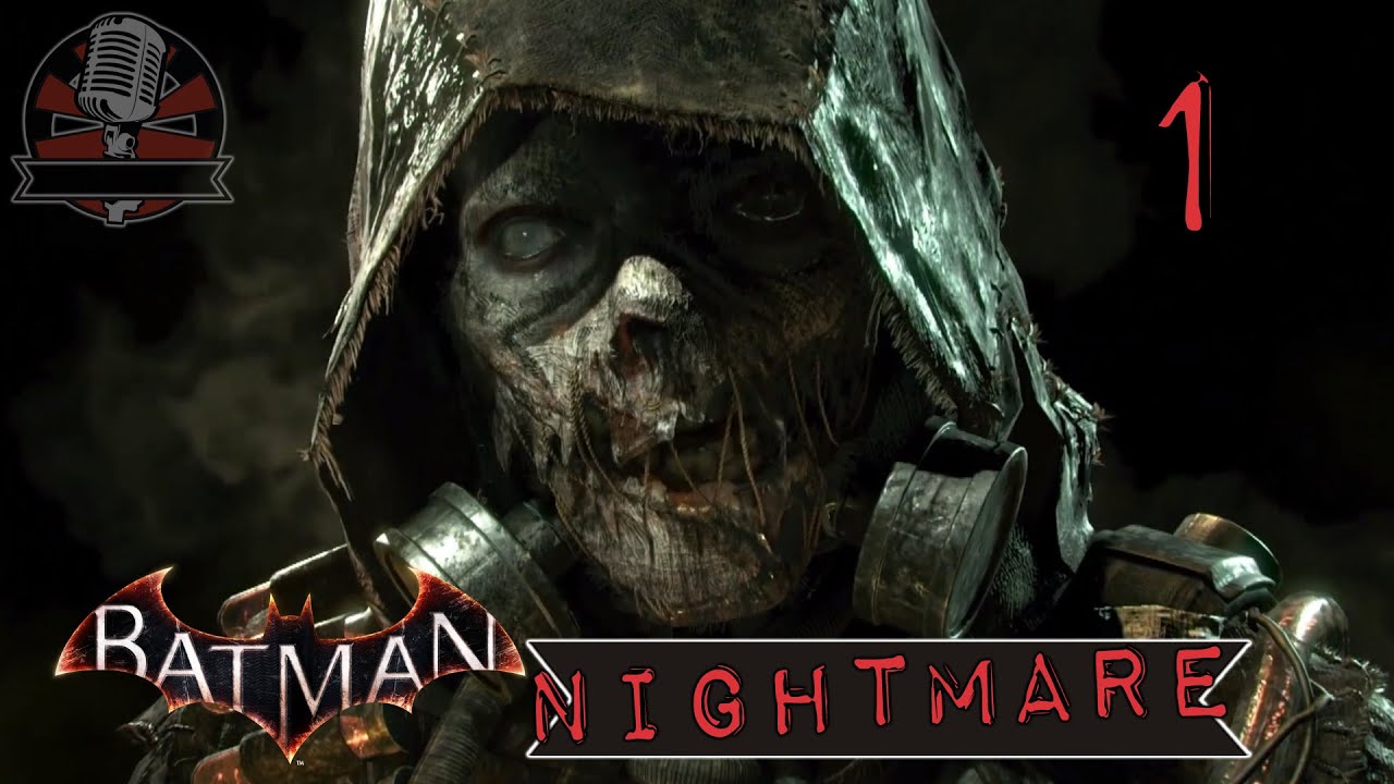 Batman Arkham Knight Scarecrow Nightmare Mission 1 - YouTube