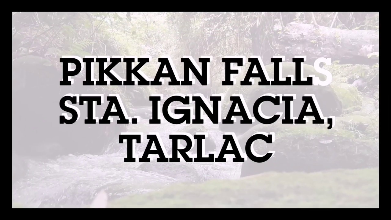 Pikkan Falls Sta. Ignacia, Tarlac - YouTube