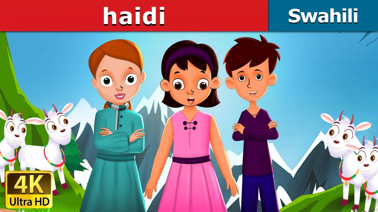 Haidi | Heidi in Swahili | Swahili Fairy Tales - YouTube