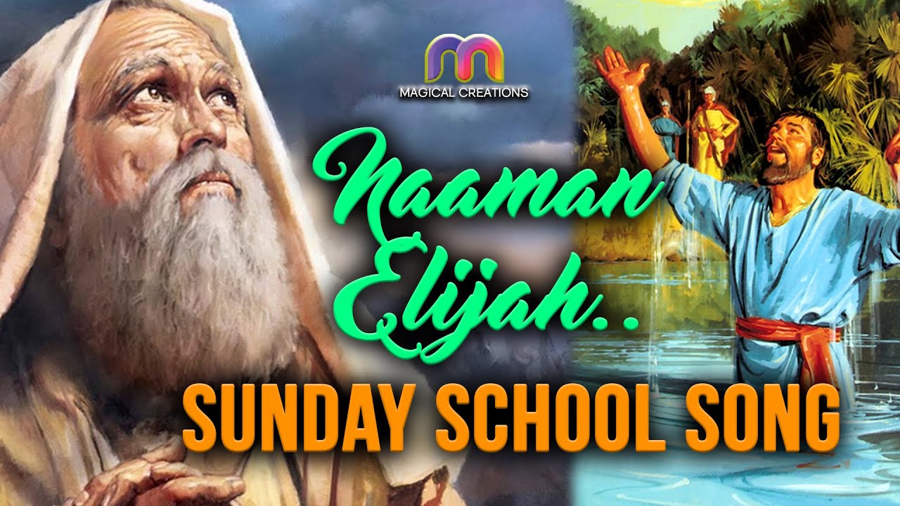 Naaman Elijah.. | Sunday School Song || 𝐌𝐀𝐆𝐈𝐂𝐀𝐋 𝐂𝐑𝐄𝐀𝐓𝐈𝐎𝐍𝐒 - YouTube
