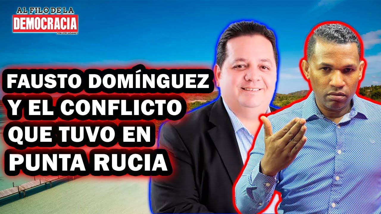 FAUSTO DOMÍNGUEZ NOS EXPLICA CON LUJOS Y DETALLES EL CONFLICTO - YouTube