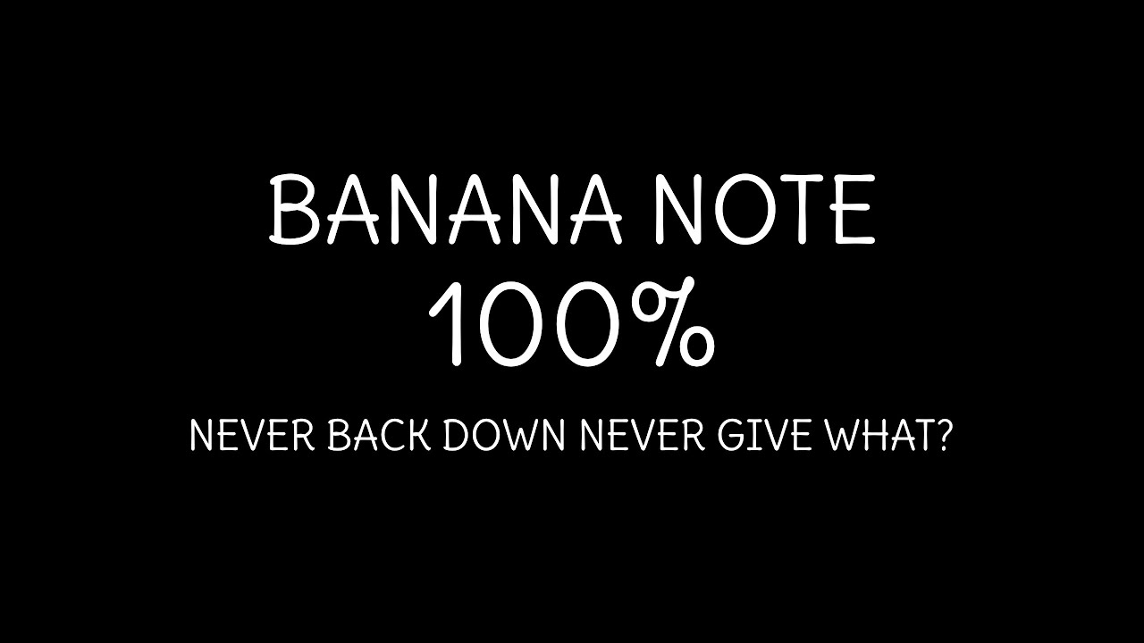 banana note 100% - YouTube