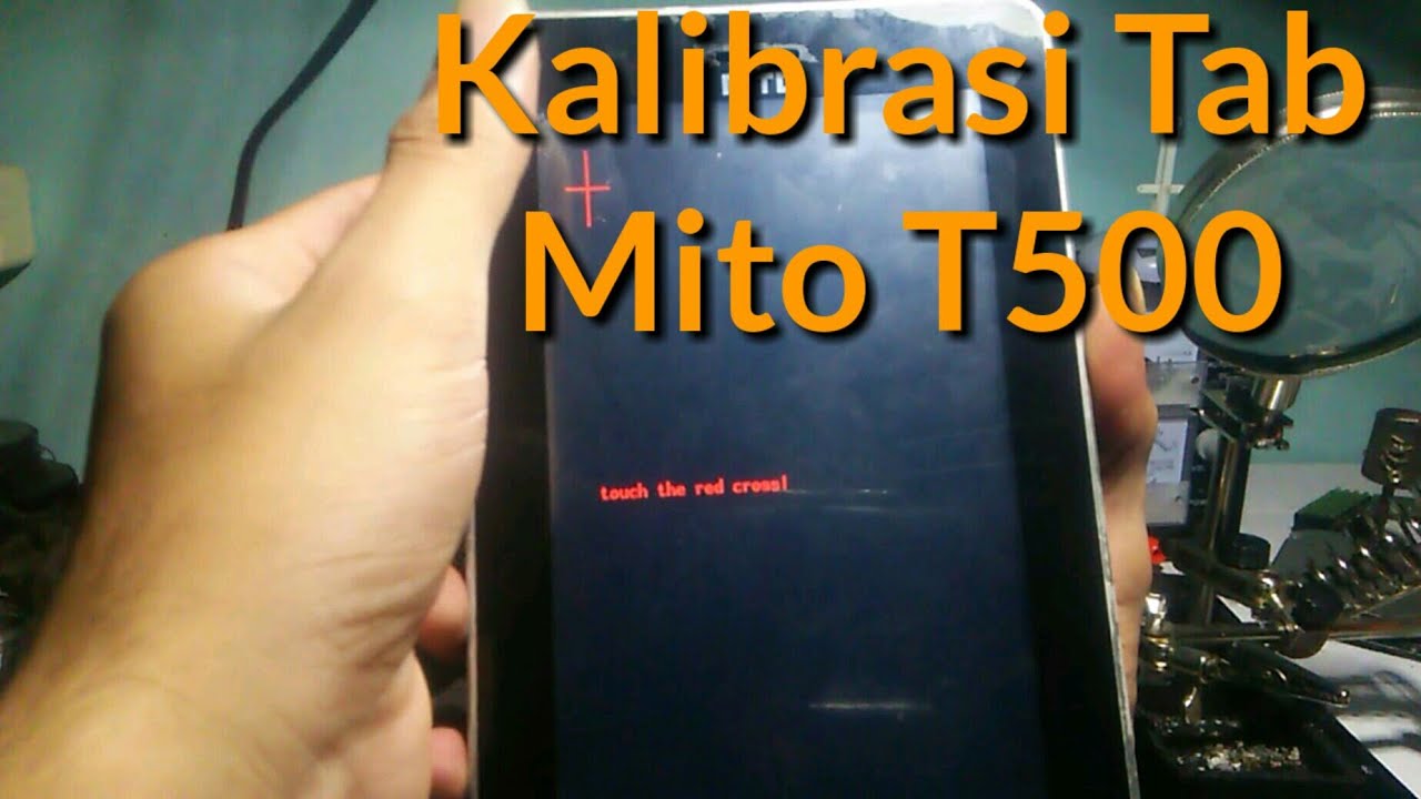 TUTORIAL KALIBRASI TOUCH SCREEN MITO T500 KENDALA ERROR - YouTube