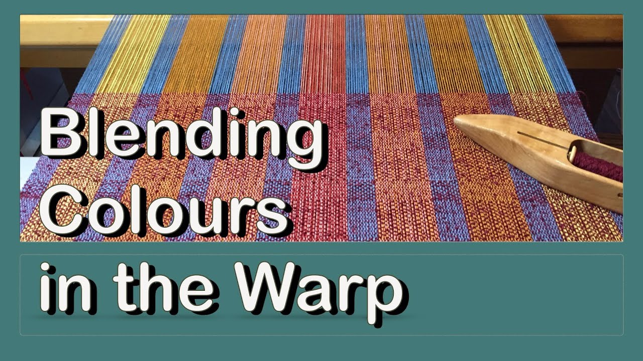 Blending Colours in the Warp - YouTube