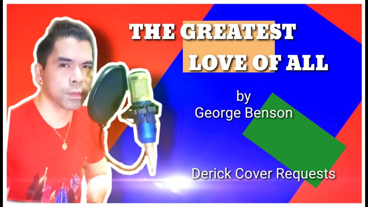The Greatest Love of All (Whitney) - George Benson | Cover Derick ...