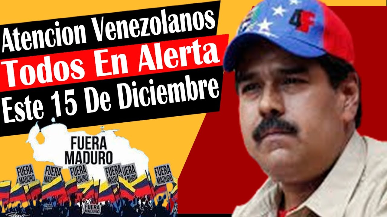 🔵 ATENCIÓN VENEZOLANOS * TODOS EN ALERTA PARA EL 15 DE DICIEMBRE ...