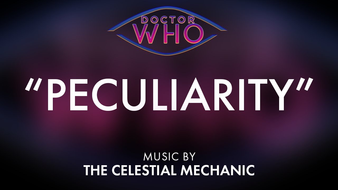 "Peculiarity" - Original Composition (Doctor Who: The Peculiar Doctor ...