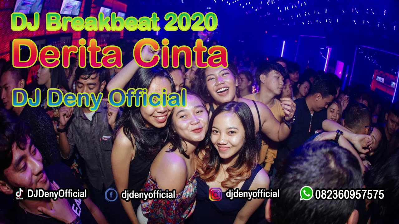 DJ BREAKBEAT - DERITA CINTA By DJ Deny Official New DJ 2020 - YouTube