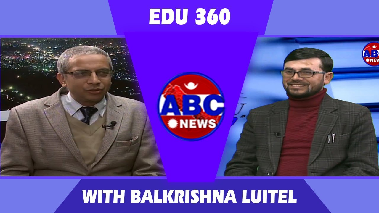 EDU 360 || KU को ३० बर्ष ,कसरी बन्यो सफल? : प्रा. डा. बालचन्द्र लुइँटेल ...