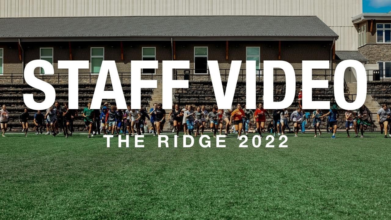 The Ridge & The Ranch Staff Video 2022 - YouTube