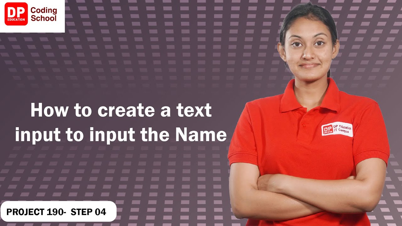 Project 190 Step 04 - How to create a text input to input the Name - YouTube