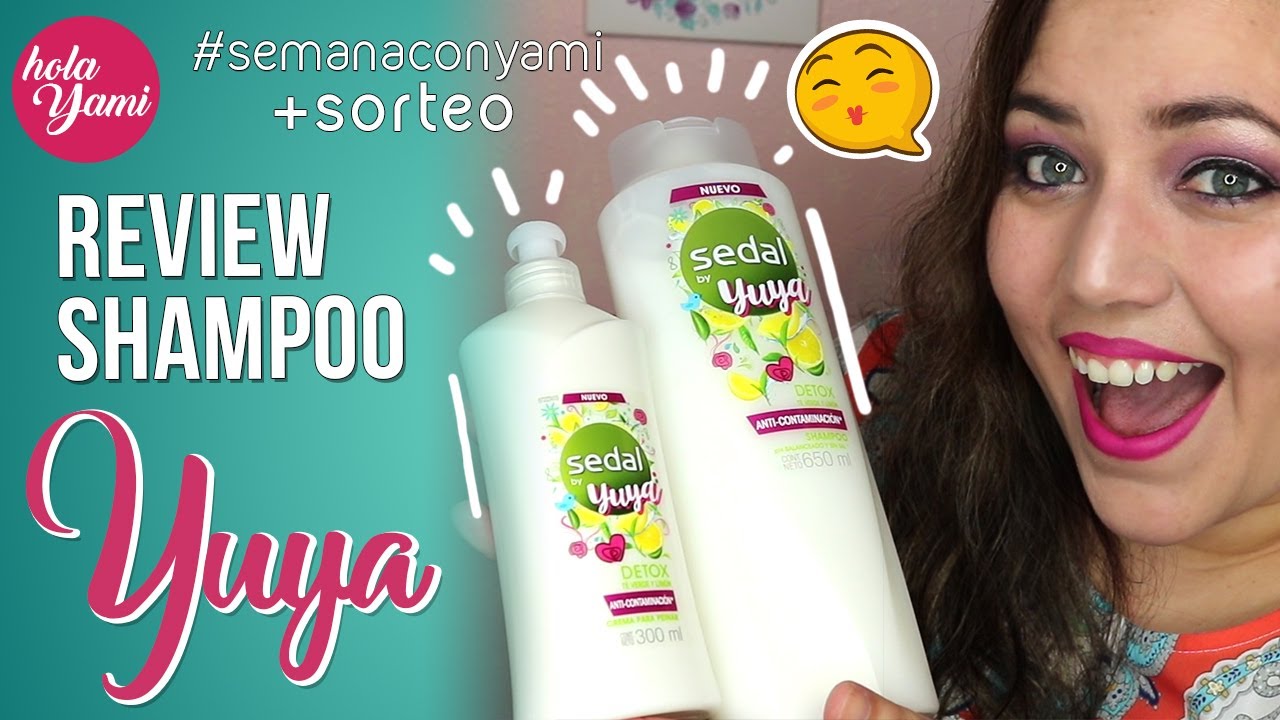 Línea de Shampoo YUYA Sedal Detox Té Verde y Limón REVIEW | YAMILY ...