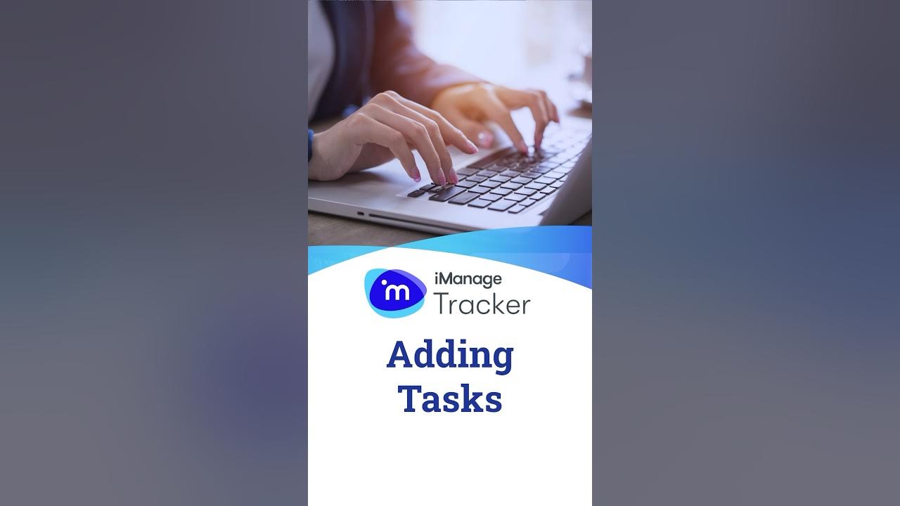 Adding Tasks in iManage Tracker #legaltech #tips #howto - YouTube