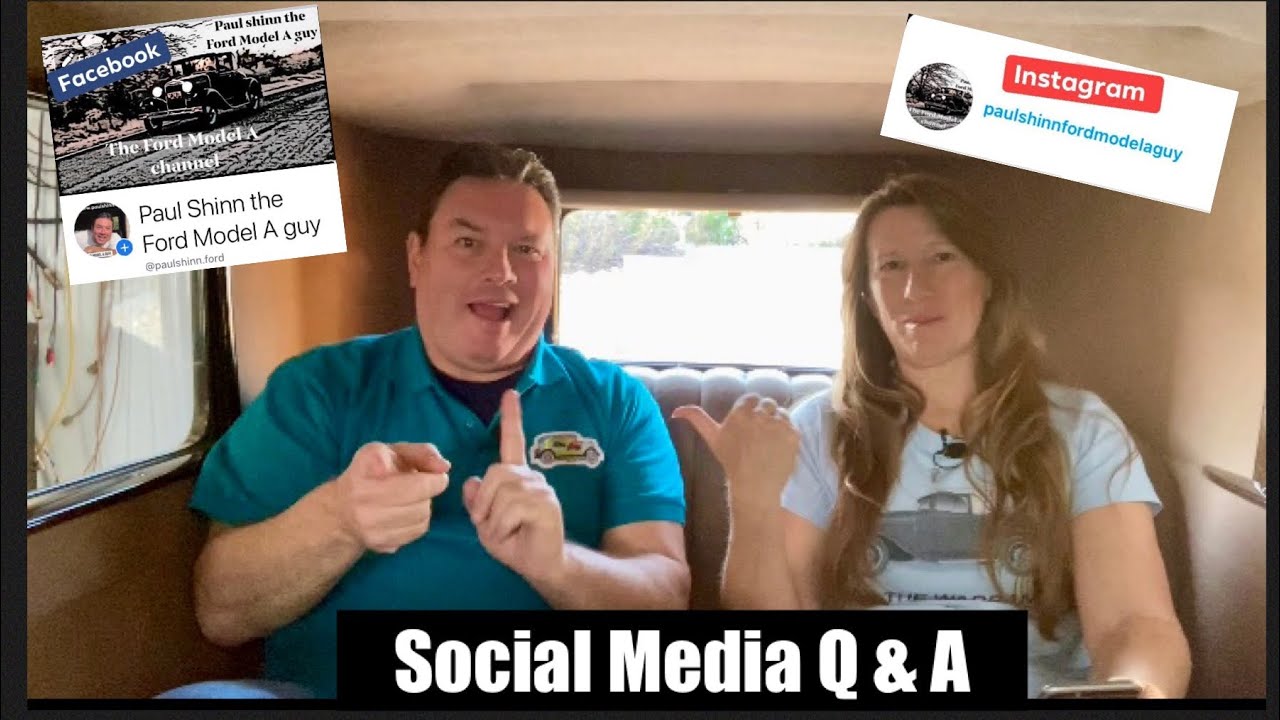 Social Media Q&A with Paul Shinn and Model T | Model A’s - YouTube
