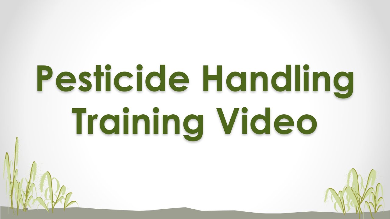 Pesticide Handling Training - YouTube