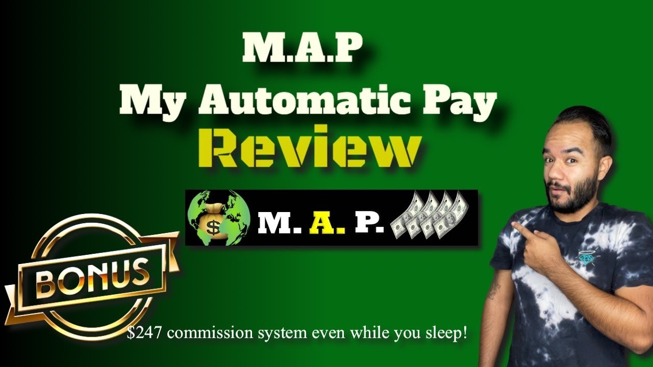 M.A.P my automatic pay review | $247 commission system| join with my ...