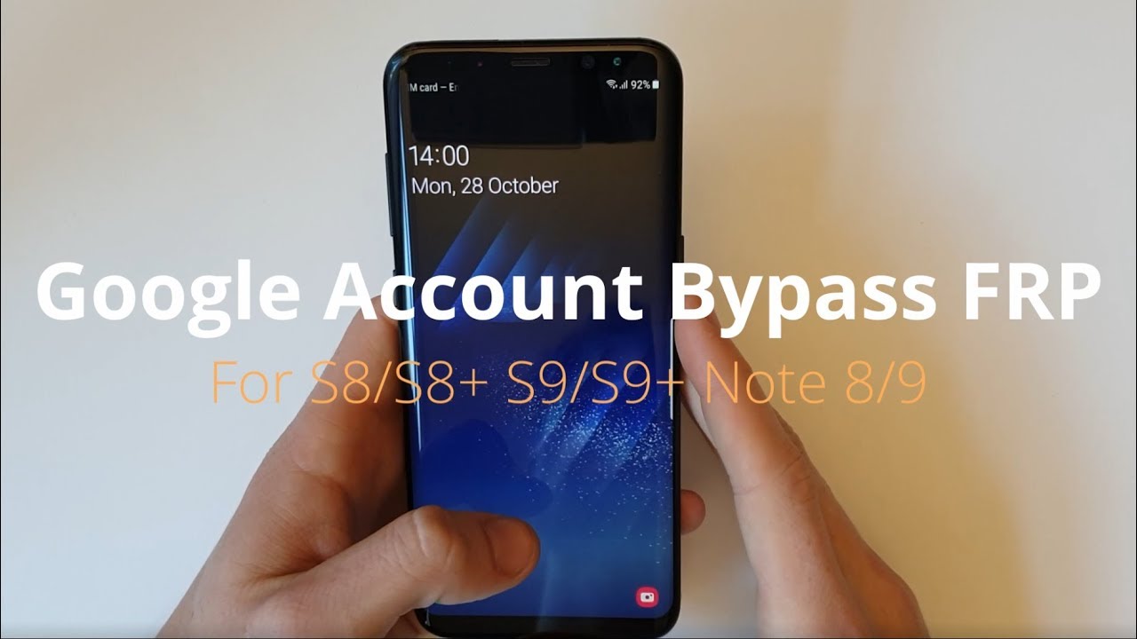 Google Account Lock Bypass for Samsung Galaxy S8/S8+ S9/S9+ Note 8/9 ...