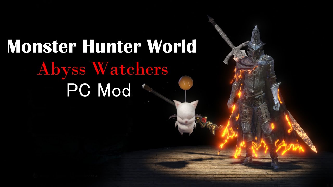 Monster Hunter World Abyss Watchers PC Mod - YouTube