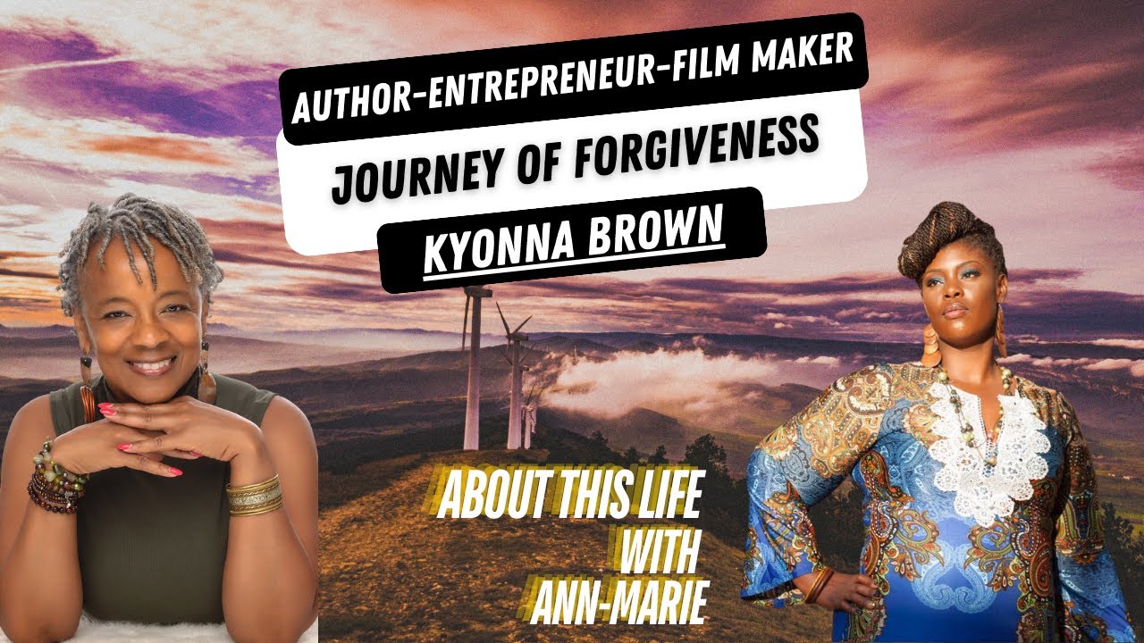 Journey Of Forgiveness With Kyonna Brown - YouTube