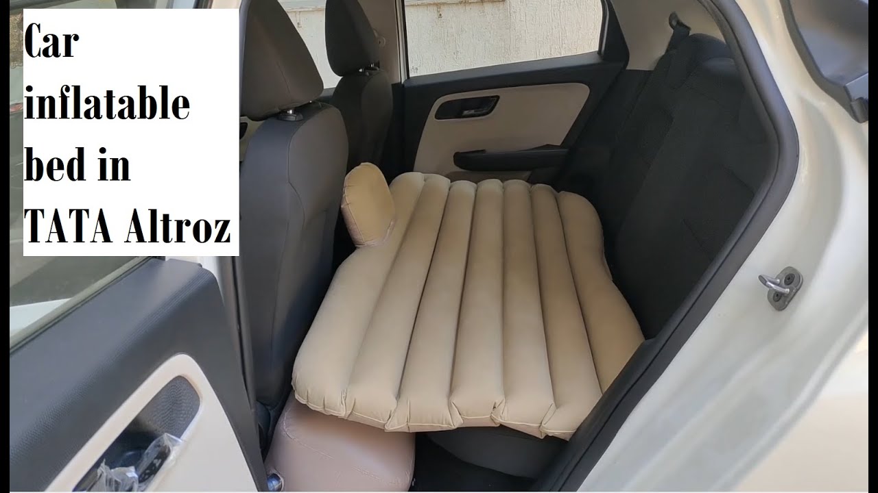 Car inflatable bed complete details and review for TATA Altroz - YouTube