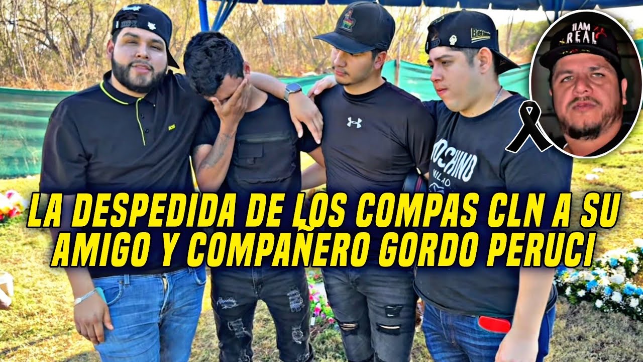 LOS COMPAS CLN LE DAN LA ULTIMA DESPEDIDA A SU AMIGO "GORDO PERUCI ...