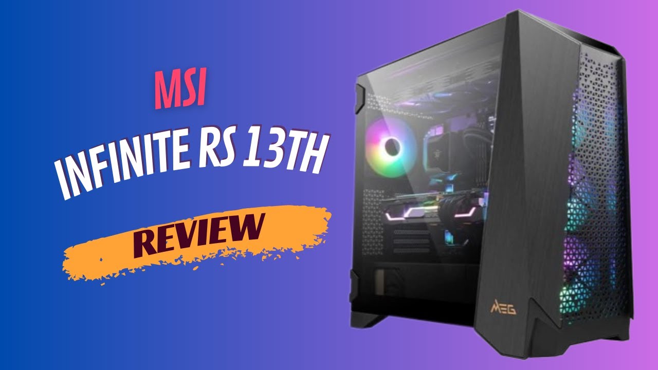 MSI Infinite RS 13th: The Ultimate Gaming Desktop? Full Review - YouTube
