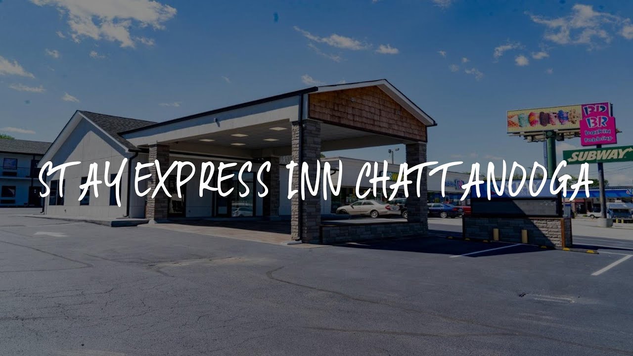 Stay Express Inn Chattanooga Review - Chattanooga , United States of ...