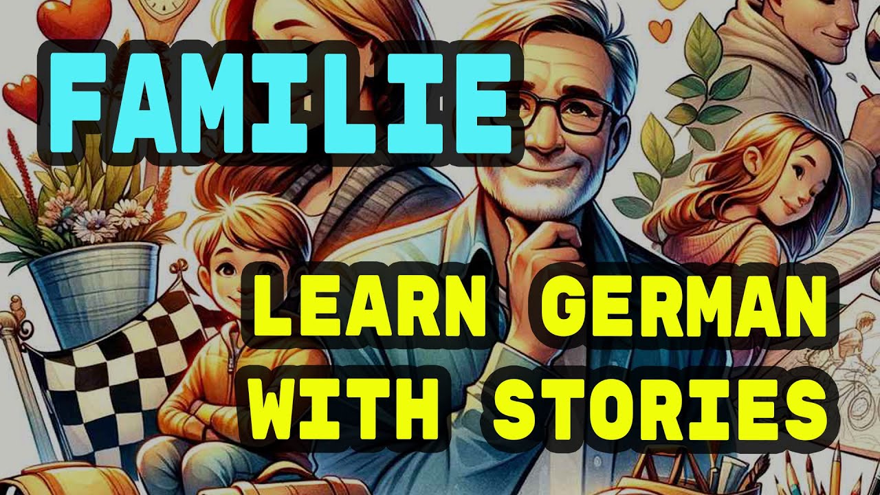 My family - Learn German with stories #LearnGerman #DeutschLernen B1/B1 ...