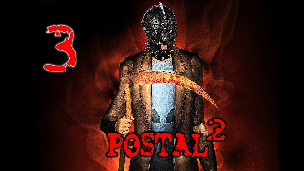 Postal 2 Gameplay #3 || THE GIMP REAPER - YouTube
