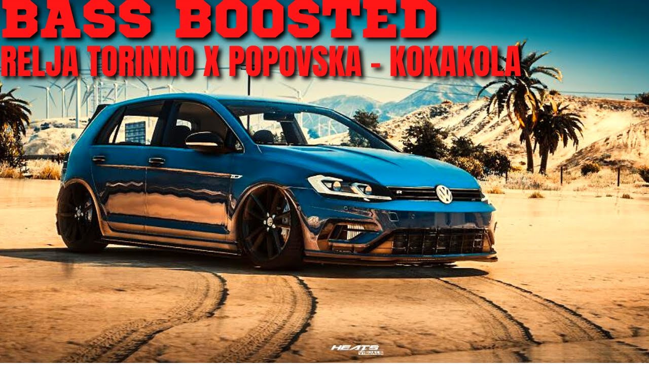 RELJA TORINNO X POPOVSKA - KOKAKOLA [BASS BOOSTED] - YouTube