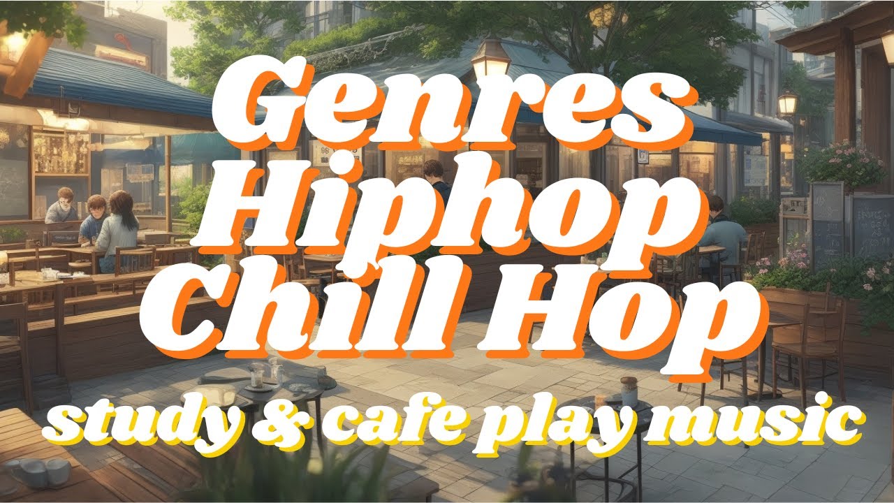 🌈Genres Hiphop Chill Hop study & cafe play music - YouTube