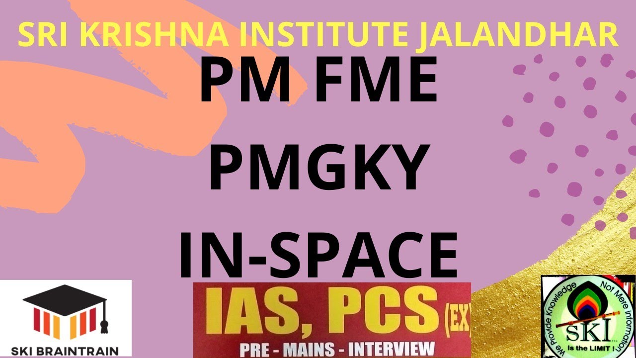 PM FME, PMGKY EXTENDED,IN-SPACe - YouTube