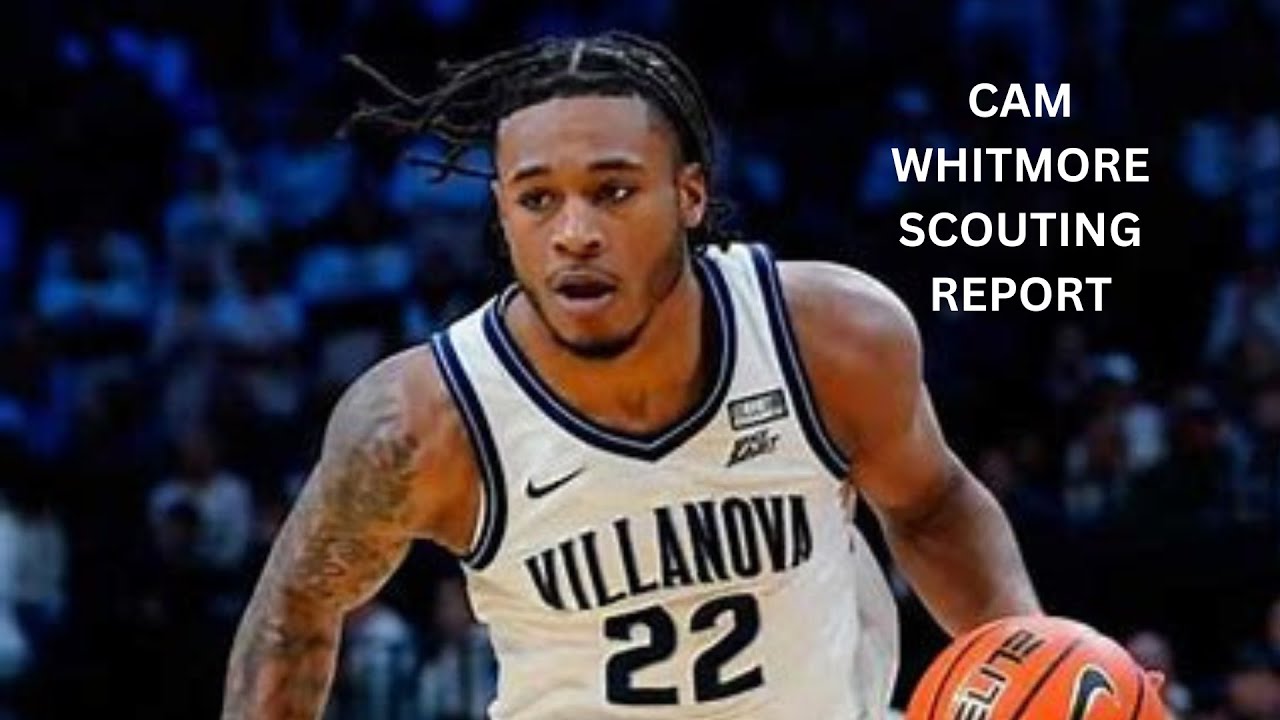 CAM Whitmore SCOUTING REPORT - YouTube