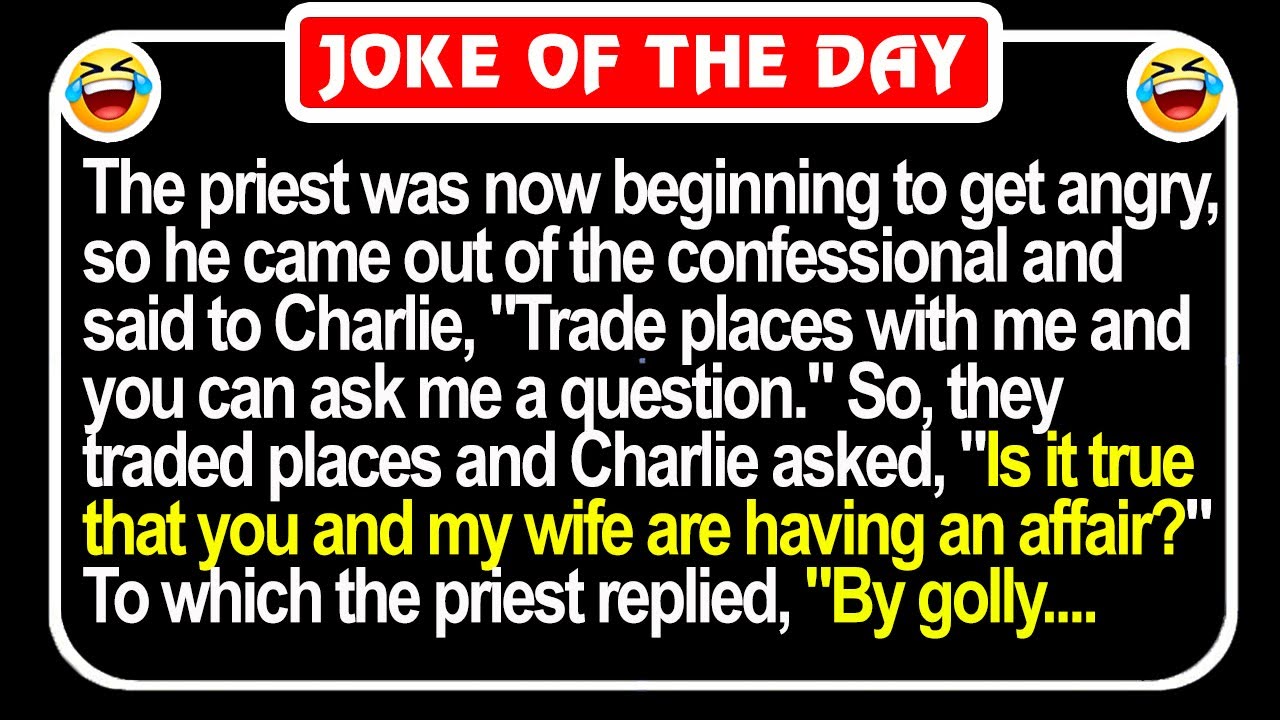 Best Joke Of The Day!'🤣So the priest told Charlie to go to the ...