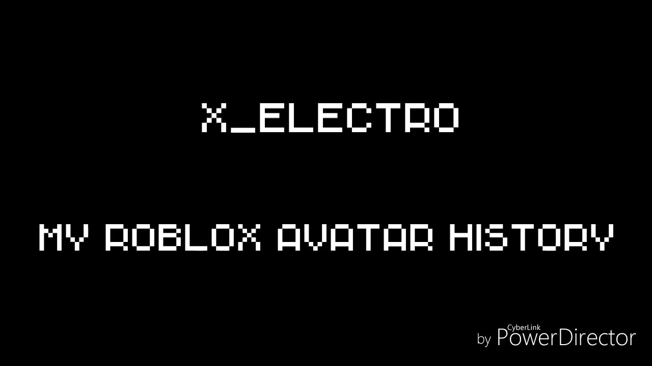 x_Electro x Addy Colin - My Roblox Avatar History - YouTube