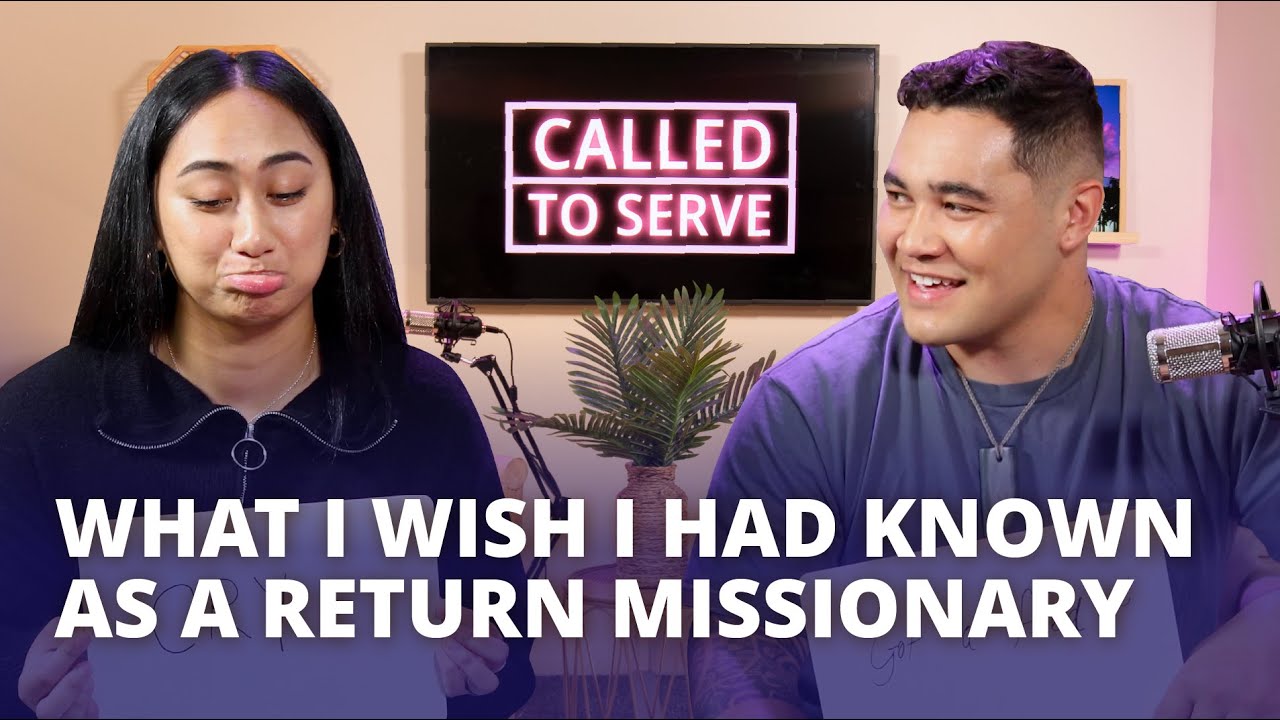 What I wish I had known as a return missionary | Called to Serve - YouTube