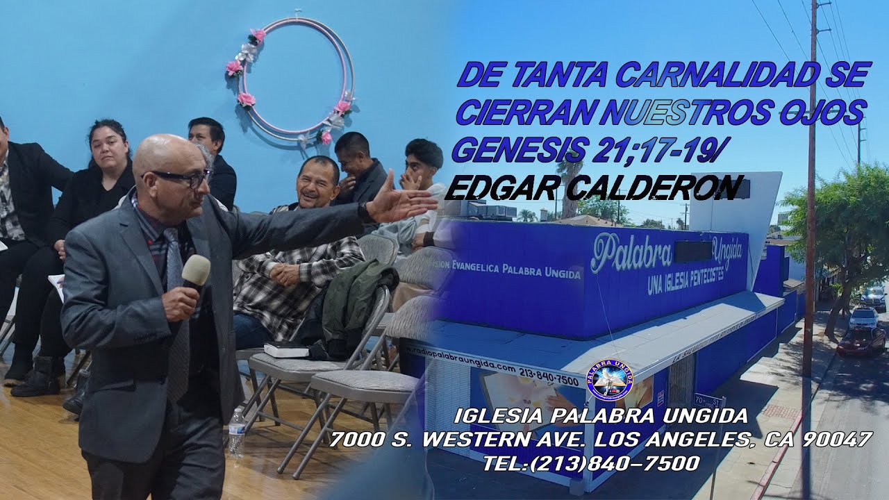De tanta carnalidad se cierran nuestros ojos/Genesis 21;17-19/Edgar ...