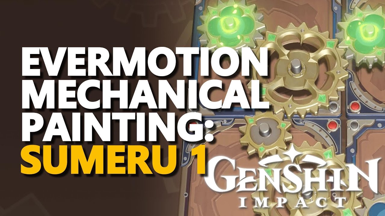 Evermotion Mechanical Painting Sumeru 1 Genshin Impact - YouTube