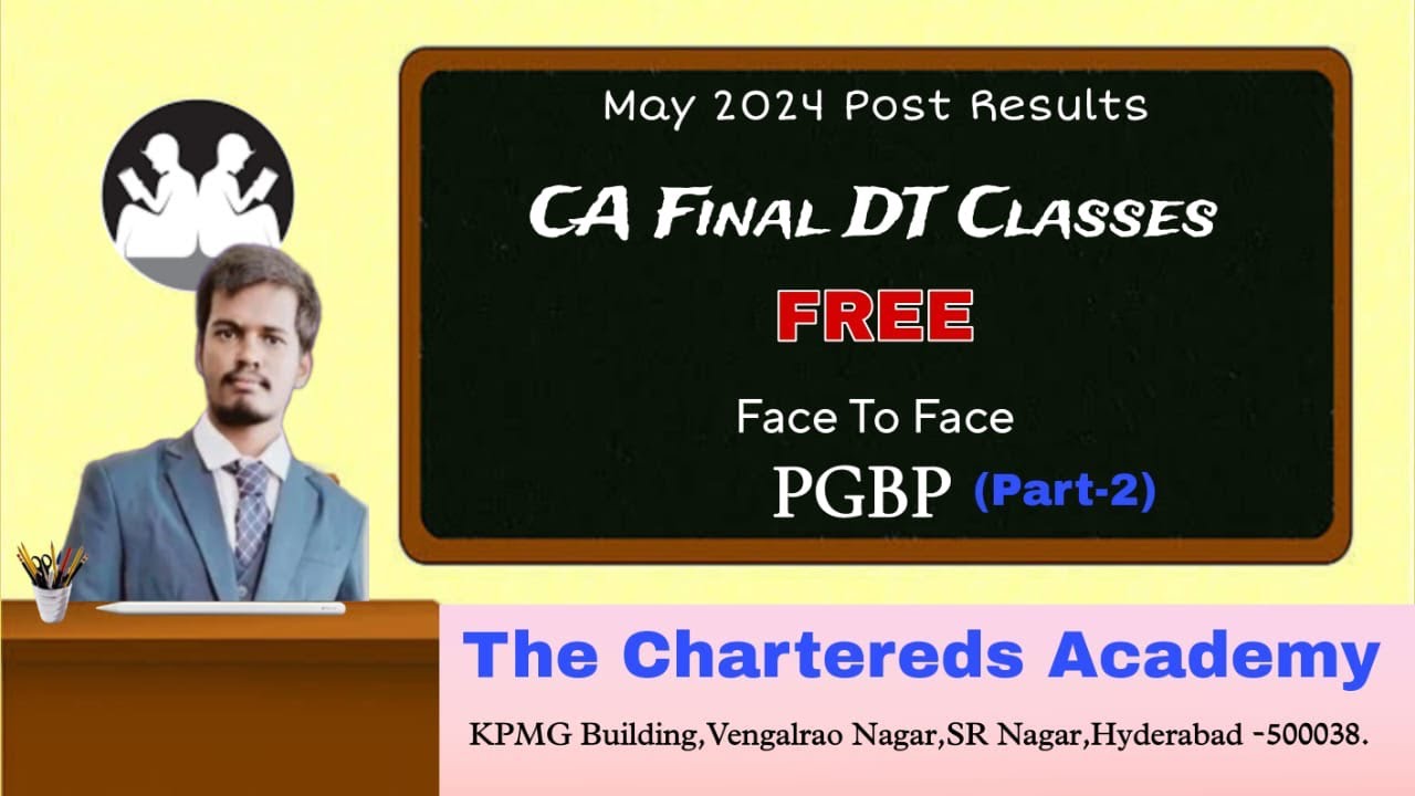 CA Final Free DT classes By CA.Ashok Sir,PGBP Part-2/ The Chartereds ...