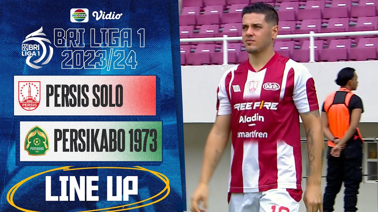 Persis Solo vs Persikabo 1973 | Line Up & Kick Off BRI Liga 1 2023/24 ...