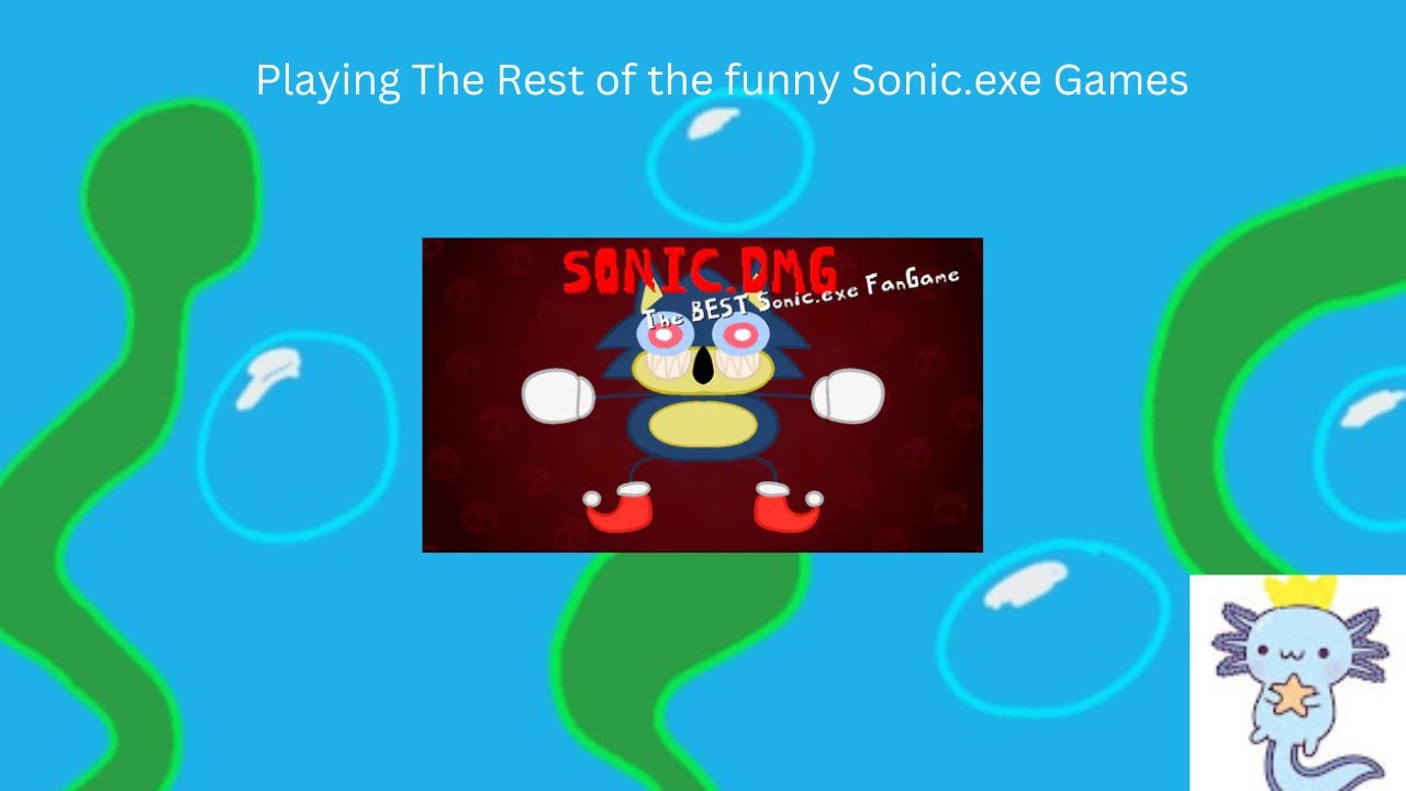 Playing the rest of the funny sonic.exe games - YouTube