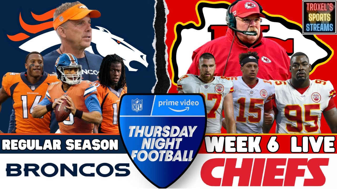 LIVE: Denver Broncos vs Kansas City Chiefs: Week 6 TNF - YouTube