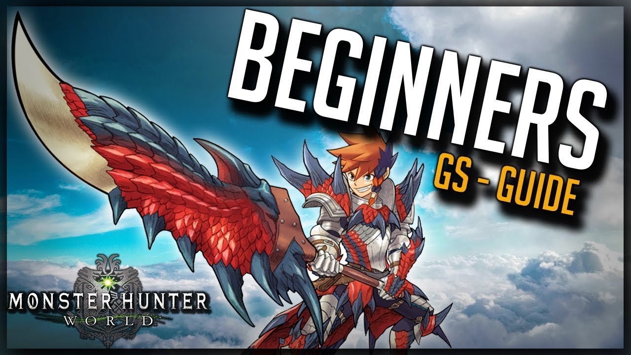Beginners Guide How To Use Greatsword MHW - Monster Hunter World - YouTube