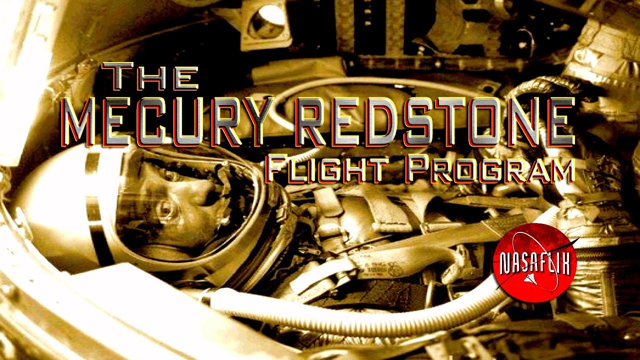 NASAFLIX - THE MERCURY REDSTONE FLIGHT PROGRAM - MOVIE - YouTube