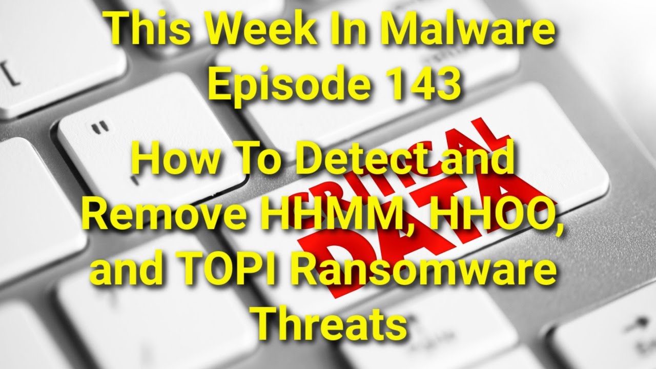 TWIM Ep143: How To Detect and Safely Remove HHMM, HHOO, TOPI # ...